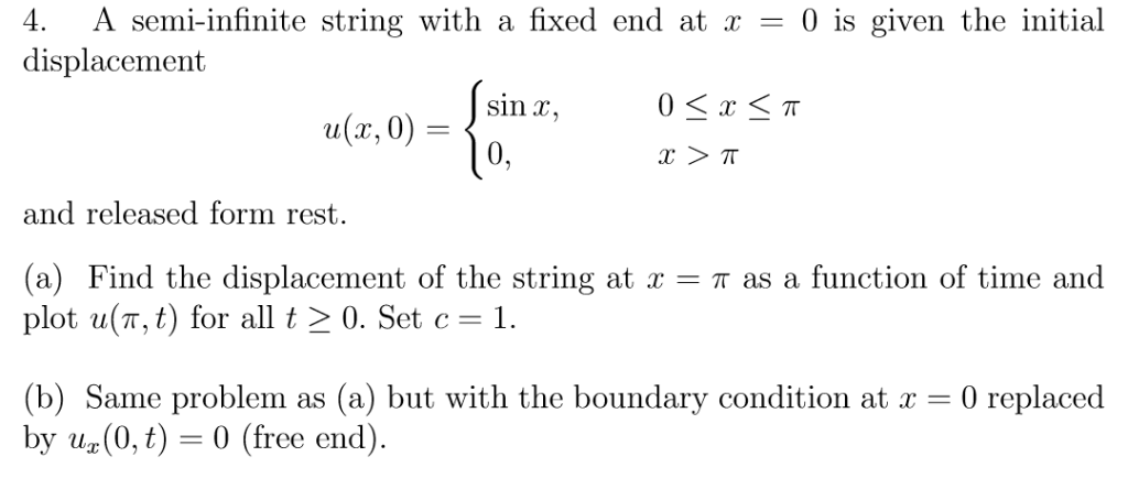 Solved fixed end at x 0 is given the initial A semi-infinite | Chegg.com