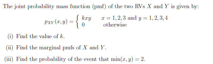 Solved The joint probability mass function (pmf) of the two | Chegg.com
