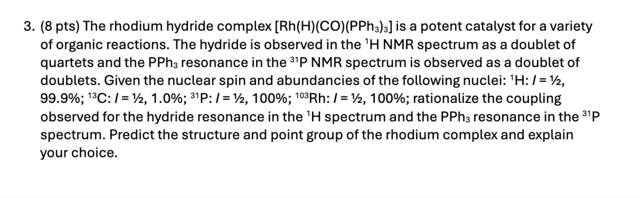 Solved (8 ﻿pts) ﻿The rhodium hydride complex | Chegg.com