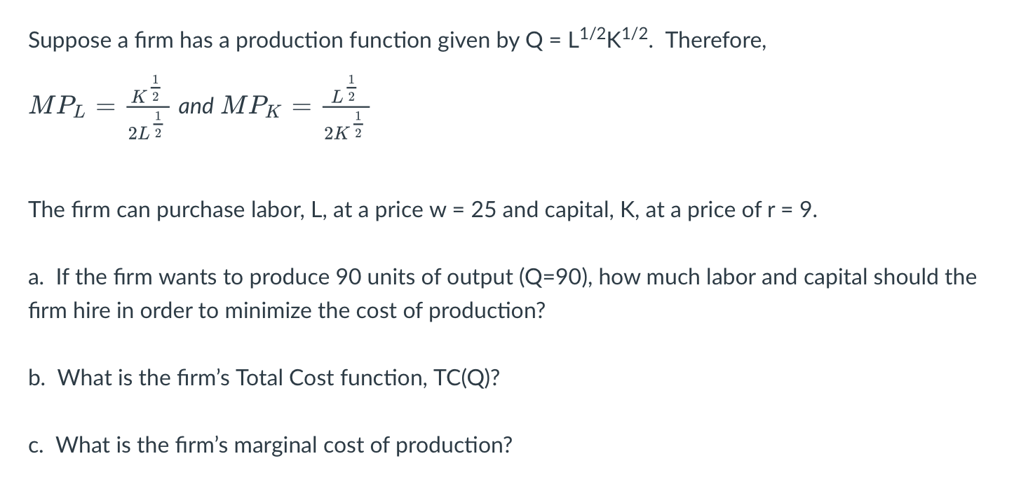 Solved Suppose a firm has a production function given by | Chegg.com