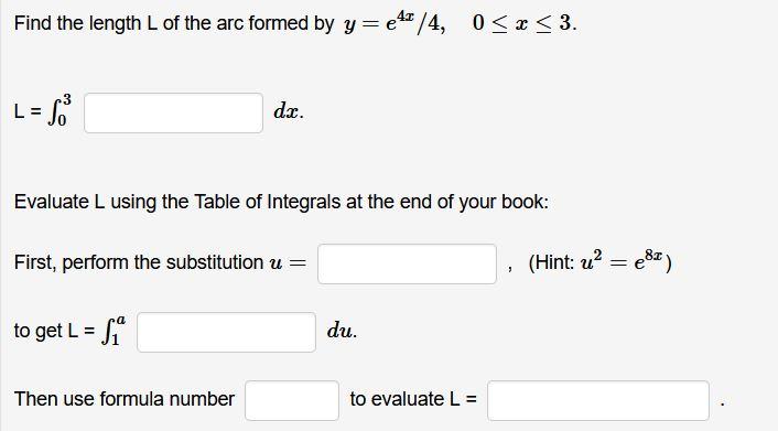 Solved Find The Length L Of The Arc Formed By Y E4x 4 0≤x≤3