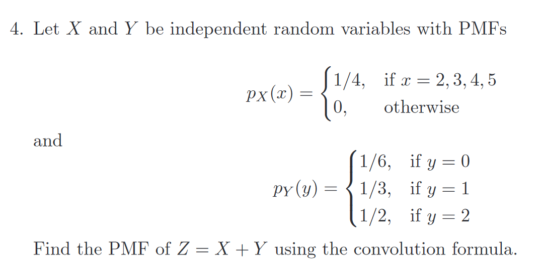 Solved 4. Let X and Y be independent random variables with | Chegg.com