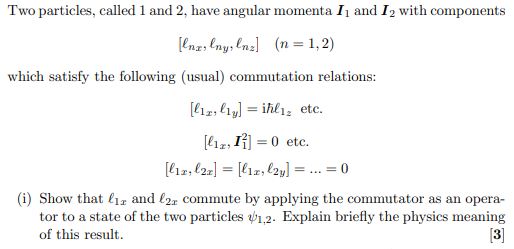 Solved Two particles, called 1 and 2, have angular momenta I | Chegg.com