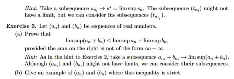 Solved Hint: Take a subsequence sni→s∗=limsupsn. The | Chegg.com