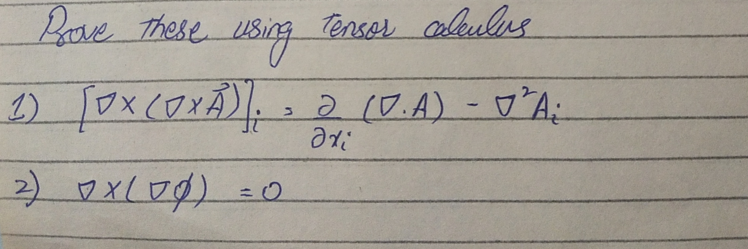 Solved Prove these using tensor calaulus | Chegg.com Solved Prove these using tensor calaulus | Chegg.com
