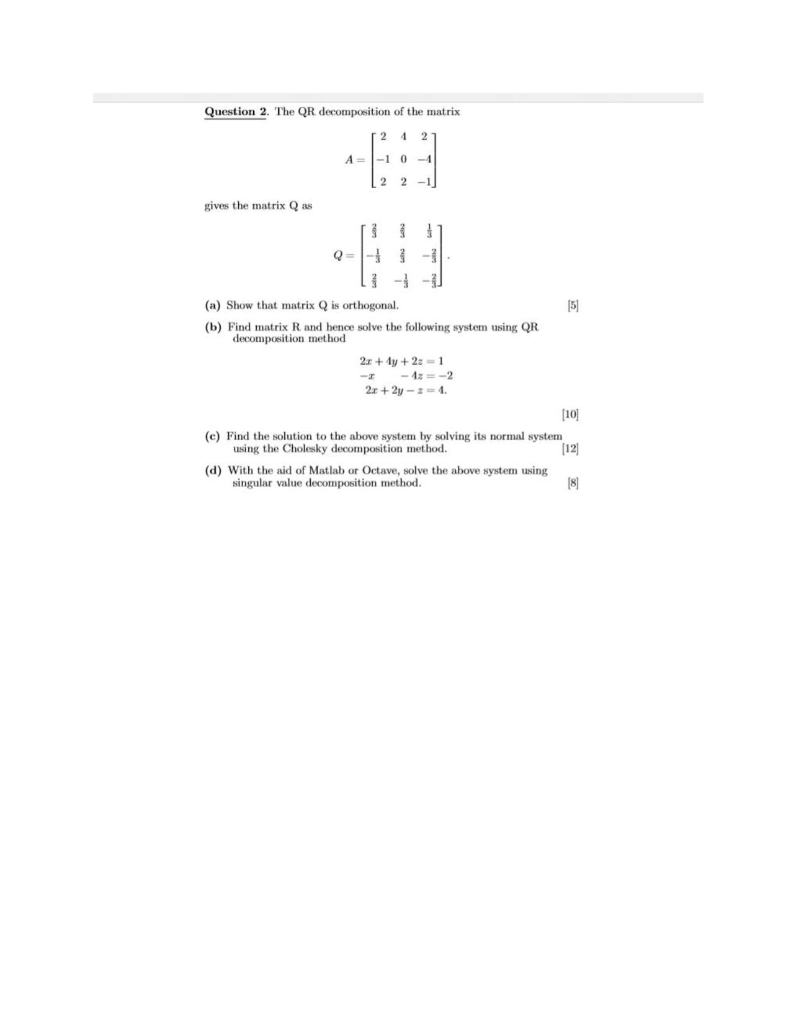 Solved Question 2. The QR decomposition of the matrix -1 0 2 | Chegg.com