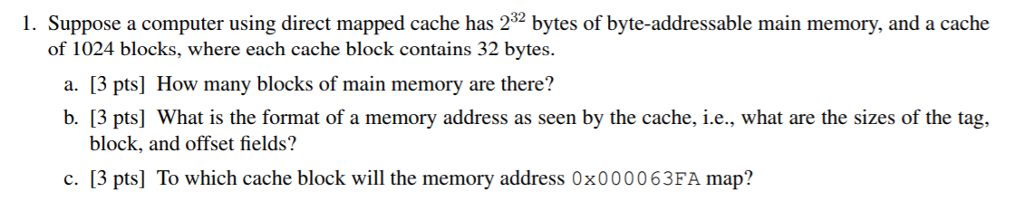 Solved 1. Suppose a computer using direct mapped cache has | Chegg.com