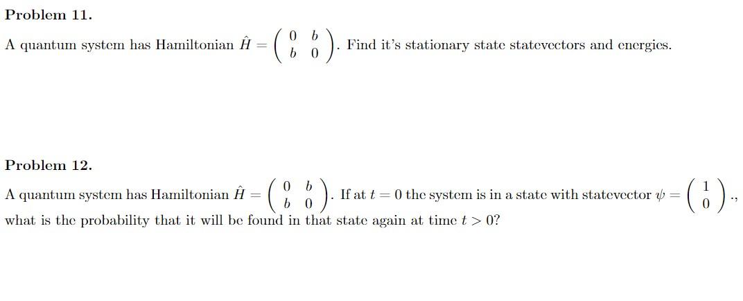Solved Problem 11. A quantum system has Hamiltonian | Chegg.com