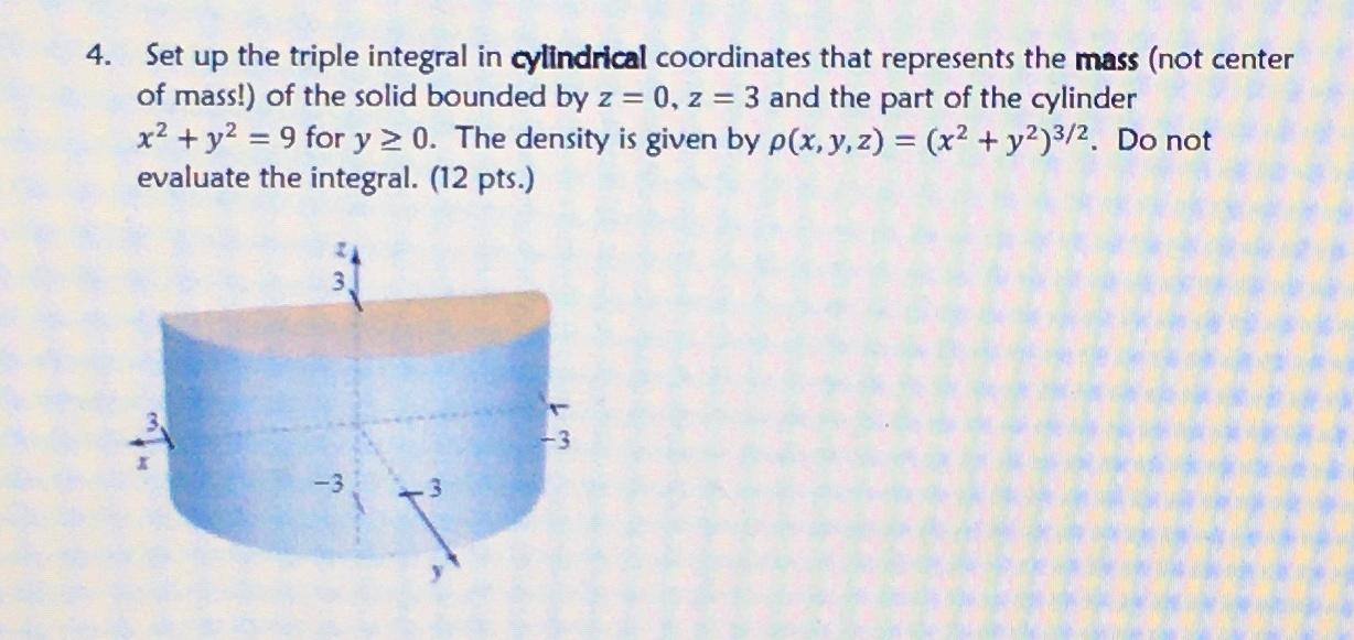 Solved 4. Set up the triple integral in cylindrical | Chegg.com