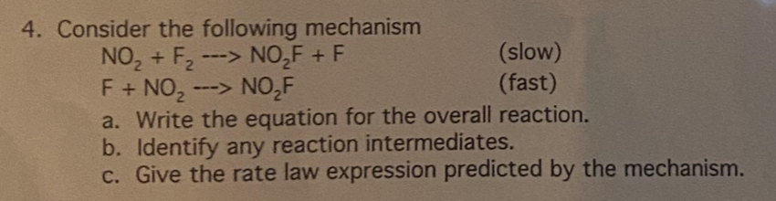 Consider the following mechanism NO2+F2→NO2 | Chegg.com
