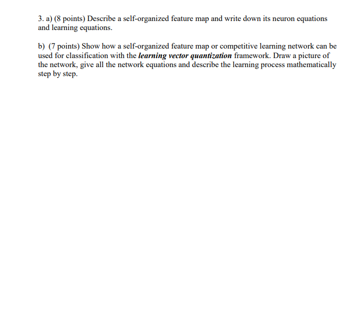 3. a) (8 points) Describe a self-organized feature | Chegg.com