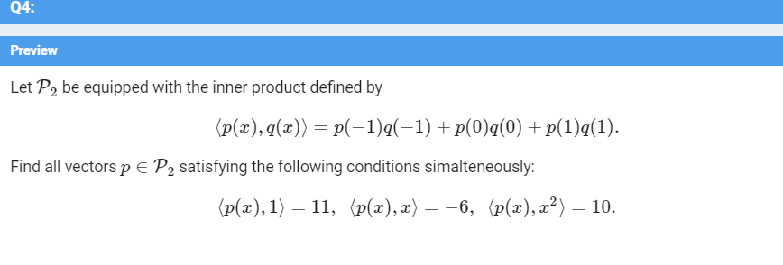 Solved Q4: Preview Let P2 be equipped with the inner product | Chegg.com