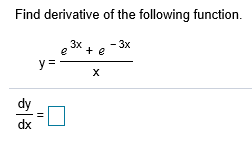 Solved Find derivative of the following function. 3x - 3x + | Chegg.com