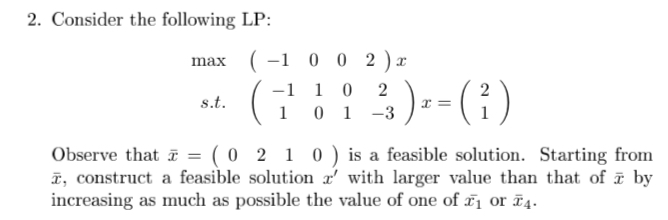 Solved 2. Consider the following LP: max(−1002)x s.t. | Chegg.com