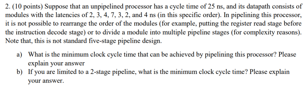 Solved 2. (10 points) Suppose that an unpipelined processor | Chegg.com