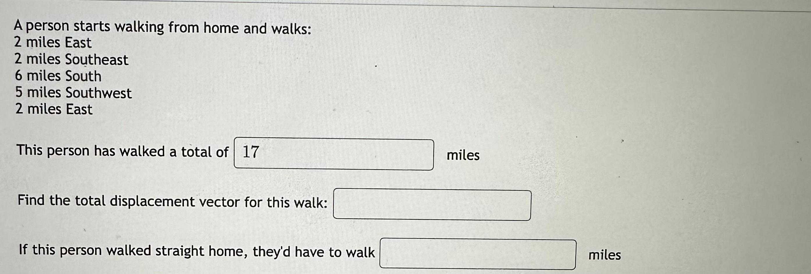 Solved A person starts walking from home and walks: 2 miles | Chegg.com