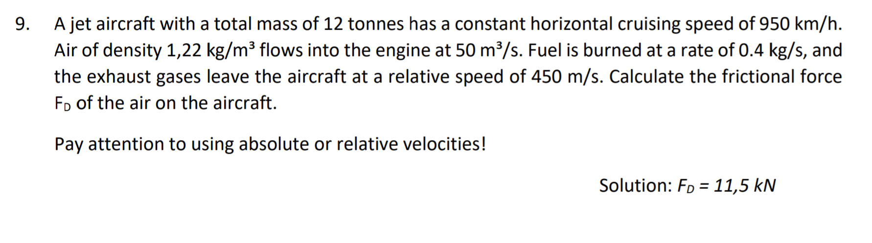 Solved 9. A jet aircraft with a total mass of 12 tonnes has | Chegg.com