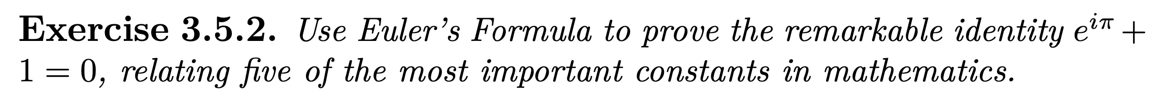 Solved Exercise 3.5.2. Use Euler's Formula to prove the | Chegg.com