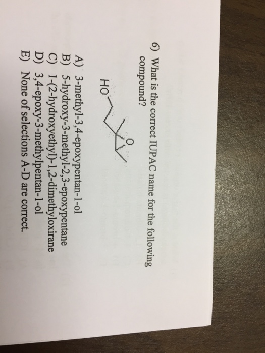 Solved 6) What is the correct IUPAC name for the following | Chegg.com