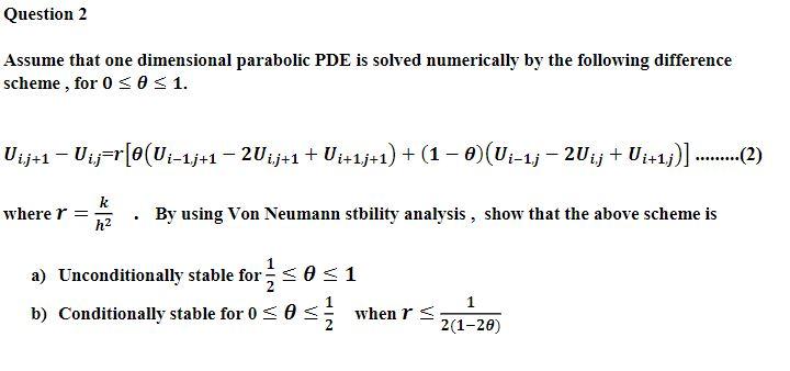 Assume that one dimensional parabolic PDE is solved | Chegg.com