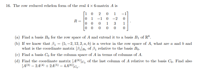Solved 2 16. The row reduced echelon form of the real 4 x | Chegg.com