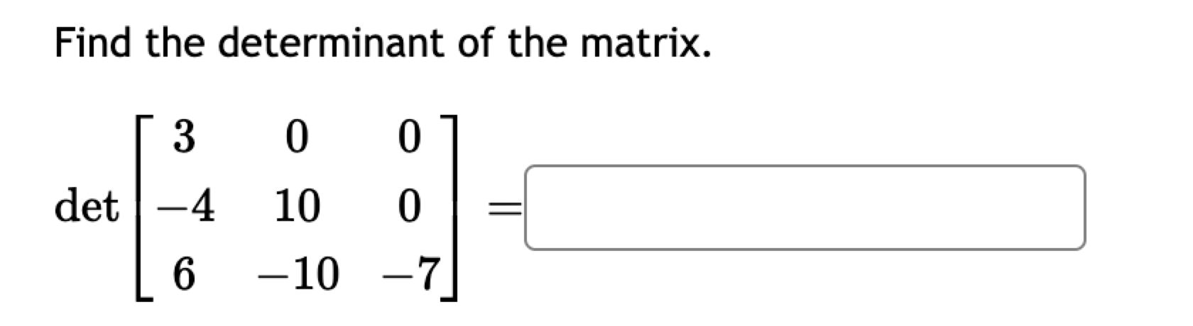 Solved Find the determinant of the matrix. | Chegg.com