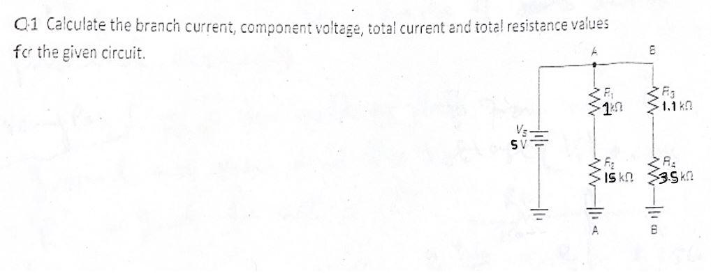Solved 01 Calculate the branch current, component voltage, | Chegg.com