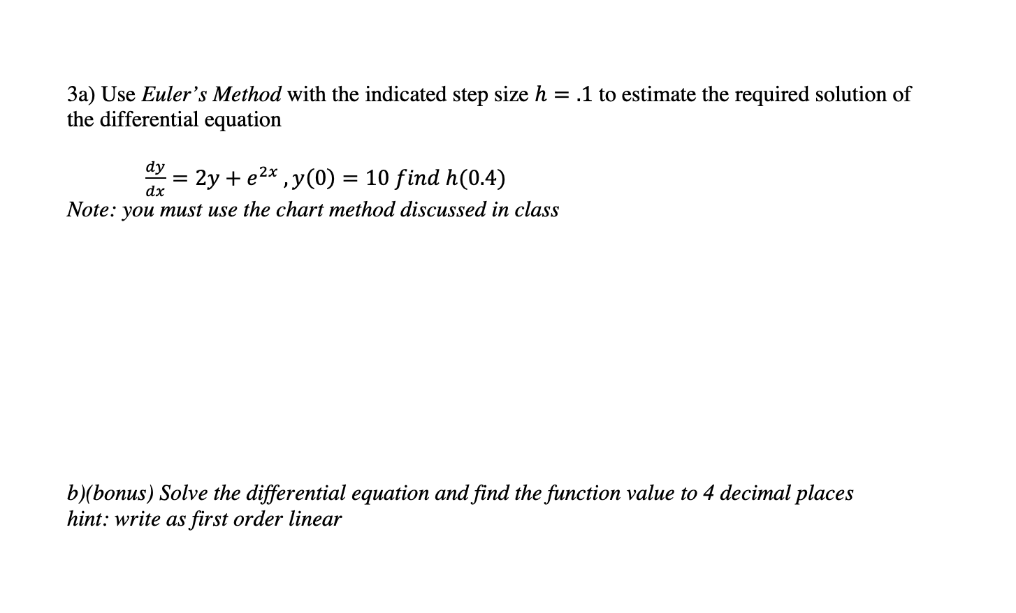 Solved = 3a) Use Euler's Method with the indicated step size | Chegg.com