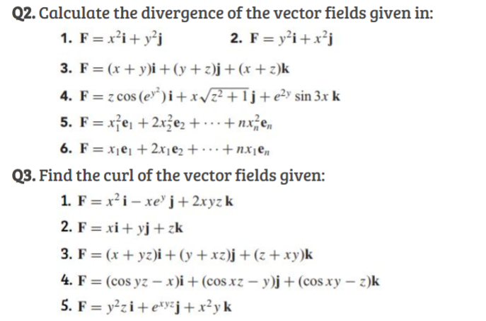Solved Q2. Calculate the divergence of the vector fields | Chegg.com