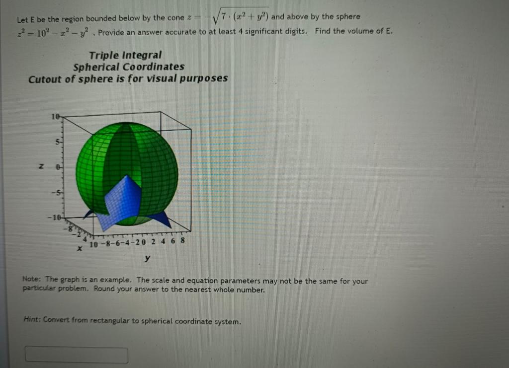 Solved Let E be the region bounded below by the cone | Chegg.com