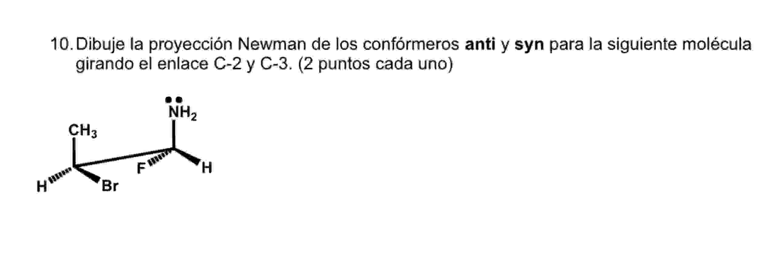 Solved Dibuje la proyección Newman de los confórmeros anti y | Chegg.com