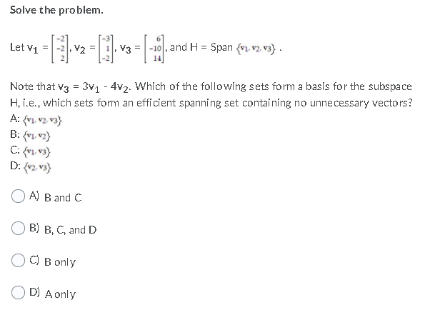 Solved Solve the problem. Let V1 = V2 = , and H = Span | Chegg.com