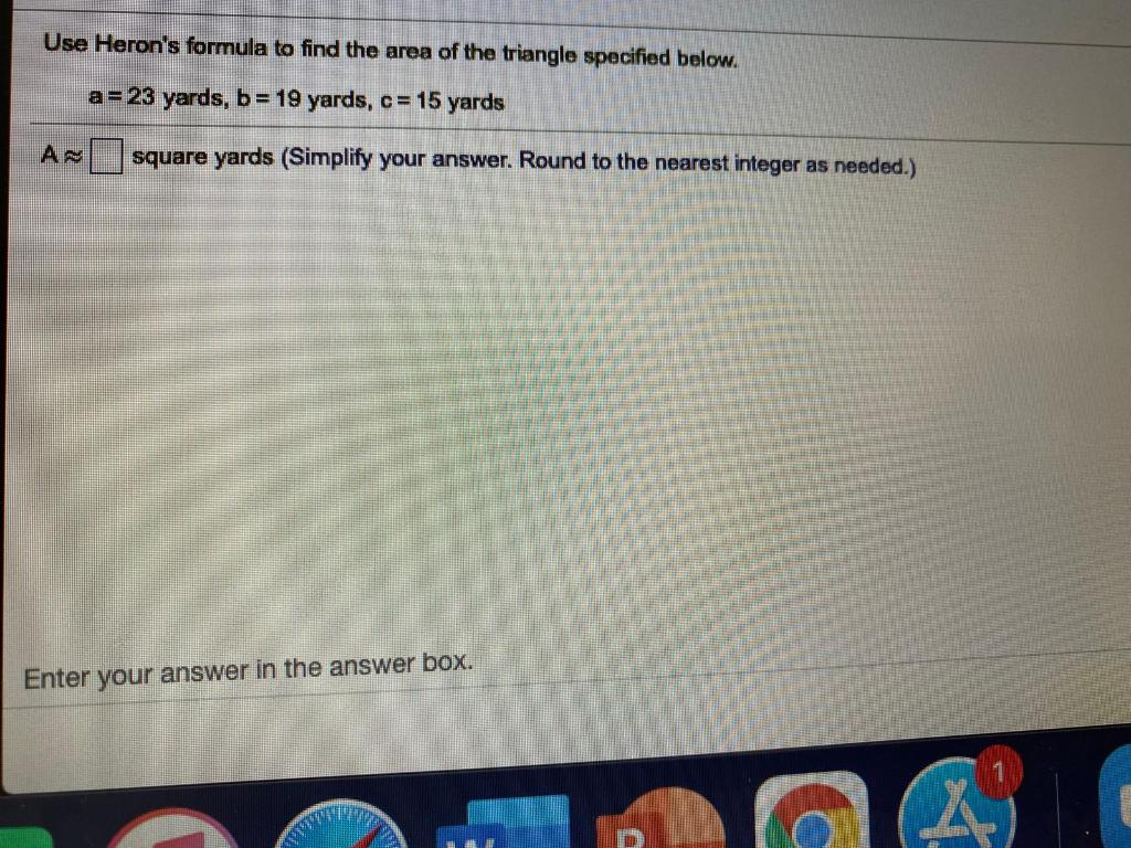 Solved Use Heron's formula to find the area of the triangle | Chegg.com