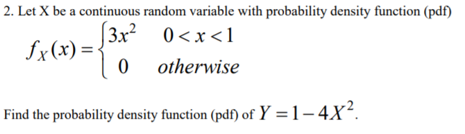 Solved 2. Let X be a continuous random variable with | Chegg.com