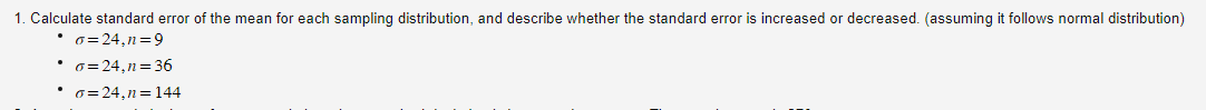 Solved 1. Calculate standard error of the mean for each | Chegg.com