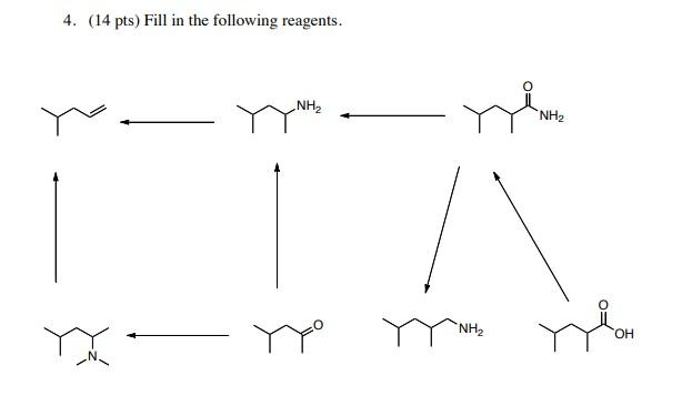 Solved 4. (14 pts) Fill in the following reagents. NH2 NH2 | Chegg.com
