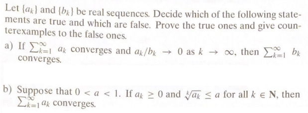 Solved Let {ak} and {bk} be real sequences. Decide which of | Chegg.com