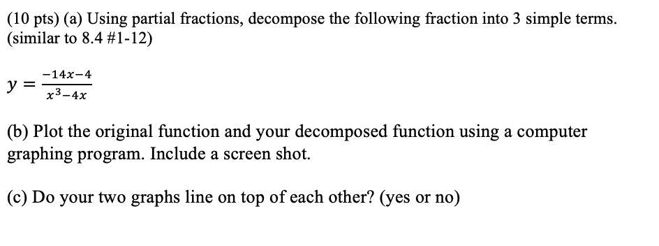 Solved (10 pts) (a) Using partial fractions, decompose the | Chegg.com
