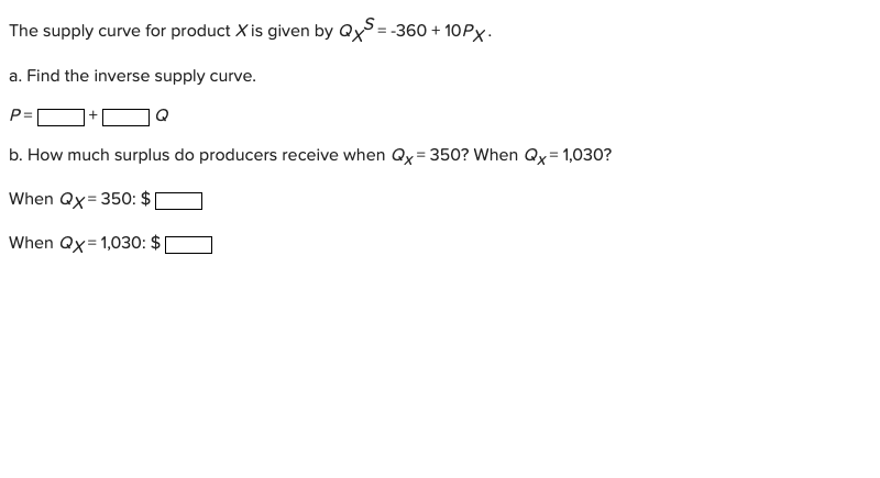 Solved The supply curve for product X is given by QXS = -360 | Chegg.com