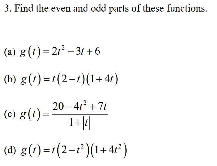 Solved 3. Find the even and odd parts of these functions. | Chegg.com