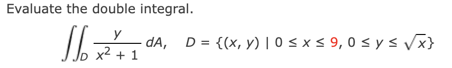 Solved Evaluate the double integral. | Chegg.com