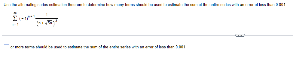 Solved Use the alternating series estimation theorem to | Chegg.com