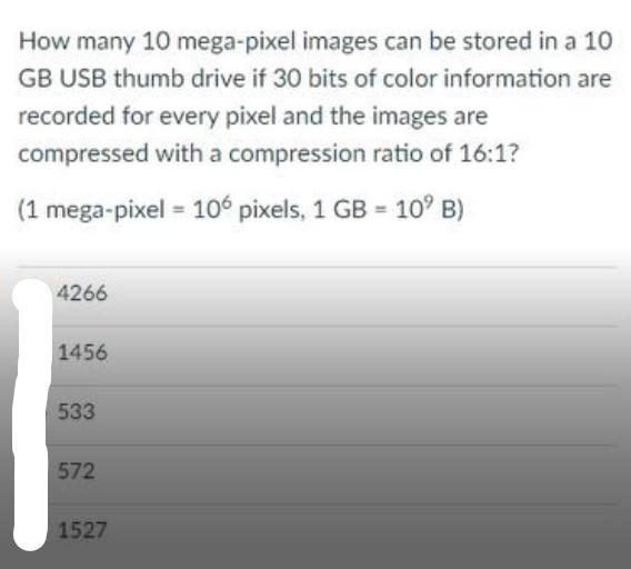 Solved How many 10 mega-pixel images can be stored in a 10 | Chegg.com