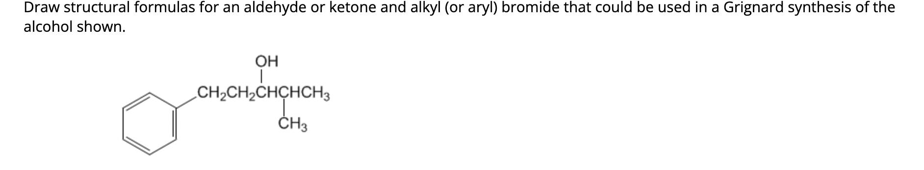 Solved Draw structural formulas for an aldehyde or ketone | Chegg.com