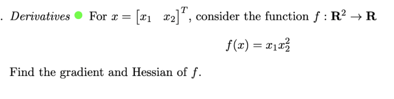 Solved Derivatives o. ﻿For x=[x1x2]T, ﻿consider the function | Chegg.com