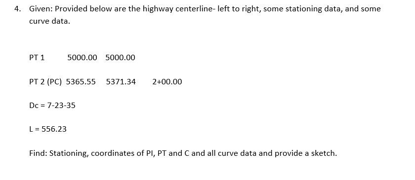 Solved Given: Provided below are the highway centerline- | Chegg.com