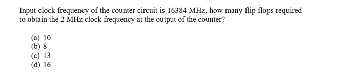 Solved Input clock frequency of the counter circuit is 16384 | Chegg.com