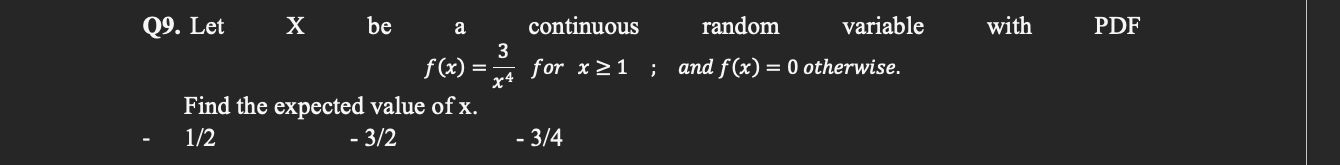 Solved Q9 Let X Be X Continuous Random Variable With Pdf 