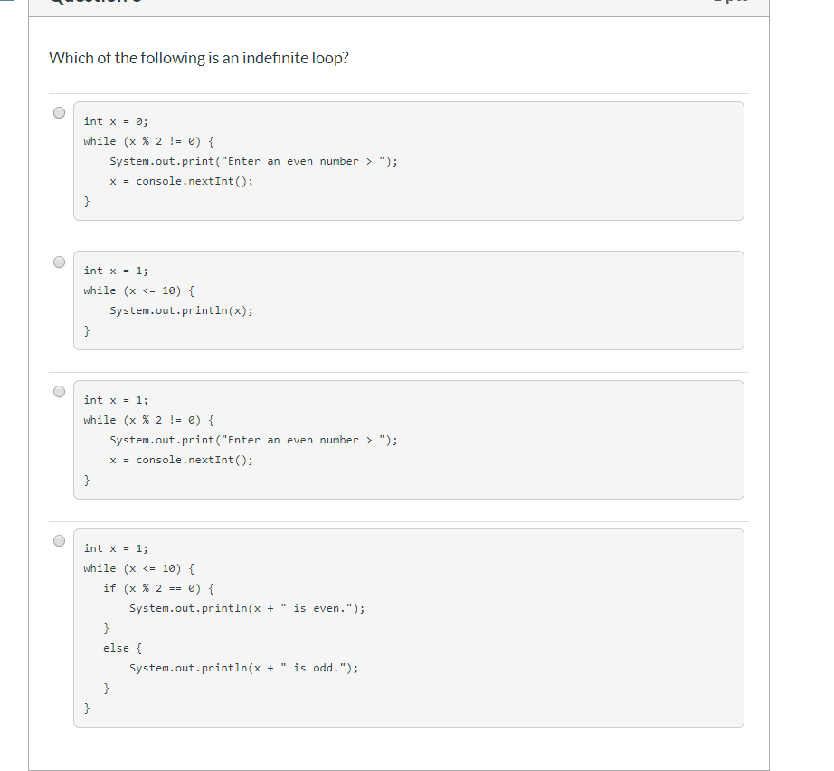 Solved Which of the following is an indefinite loop? int x = | Chegg.com