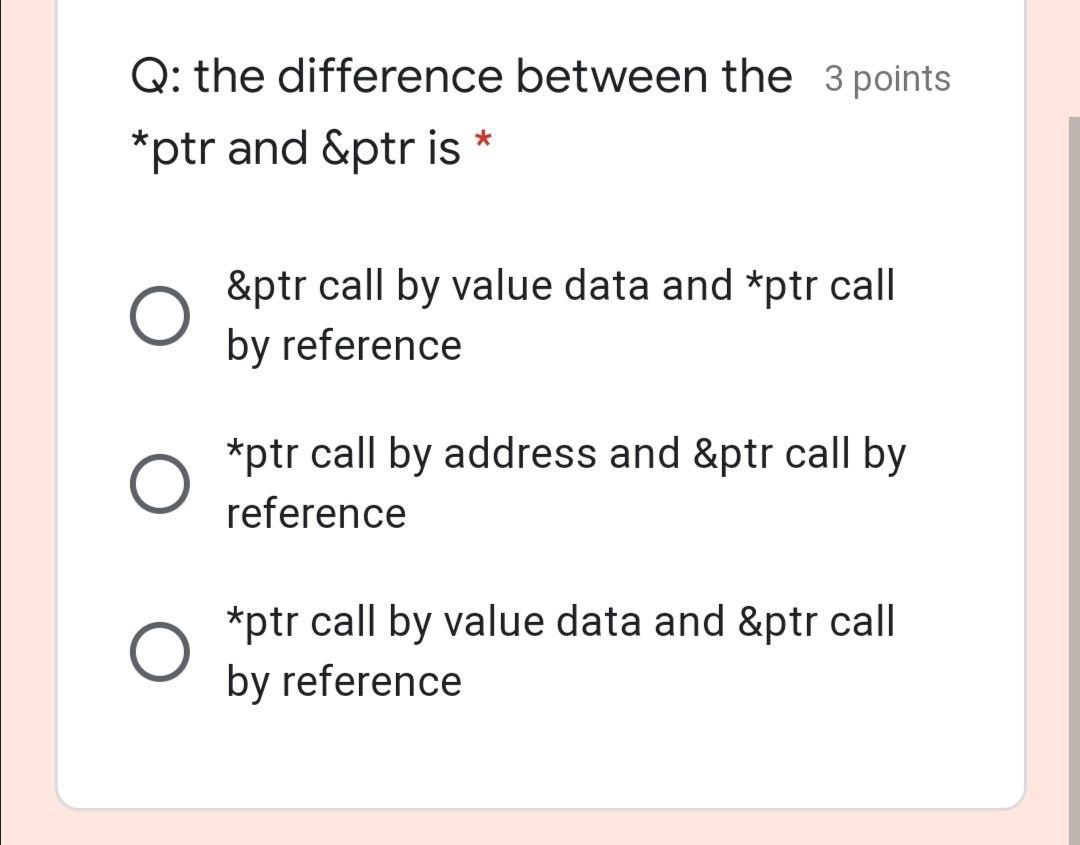 Solved Q: the difference between the 3 points *ptr and &ptr | Chegg.com